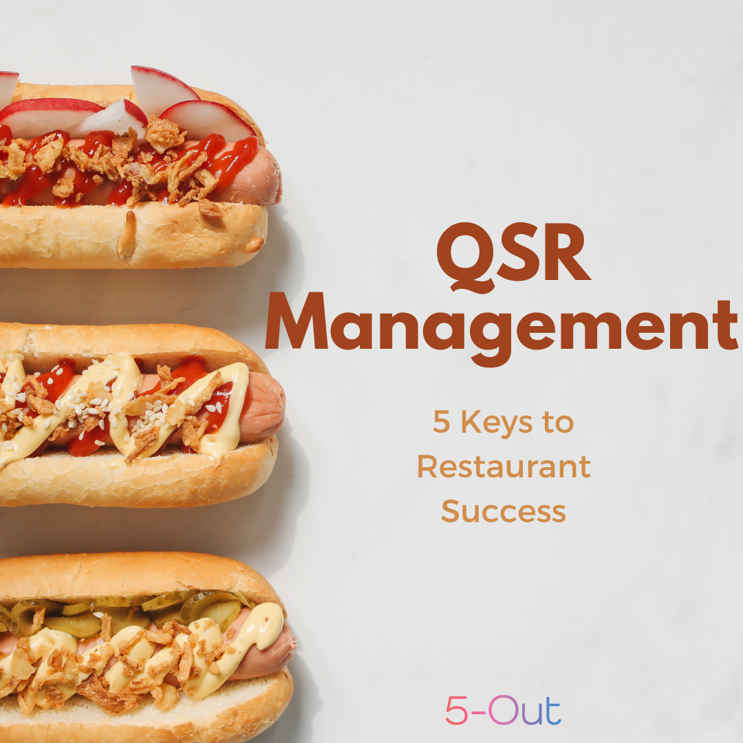 5 Keys to Effective QSR Management for Restaurant Success